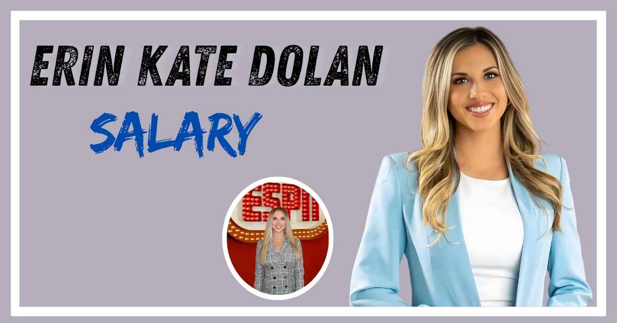 Erin Kate Dolan Salary: A Deep Dive into Her ESPN Pay and Wealth, More
